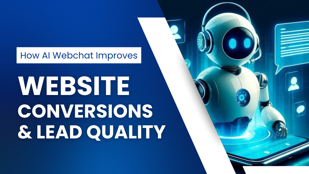 How AI Webchat Improves Website Conversions & Lead Quality